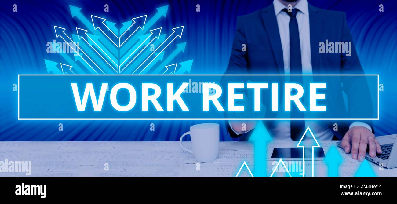 Conceptual caption Work Retire. Business idea carrying on working or ...