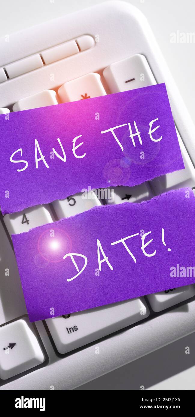 Text showing inspiration Save The Date. Business concept Remembering the schedule Mark the ...