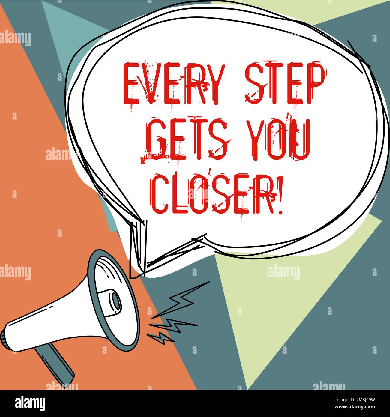Hand writing sign Every Step Gets You Closer. Business approach Keep ...