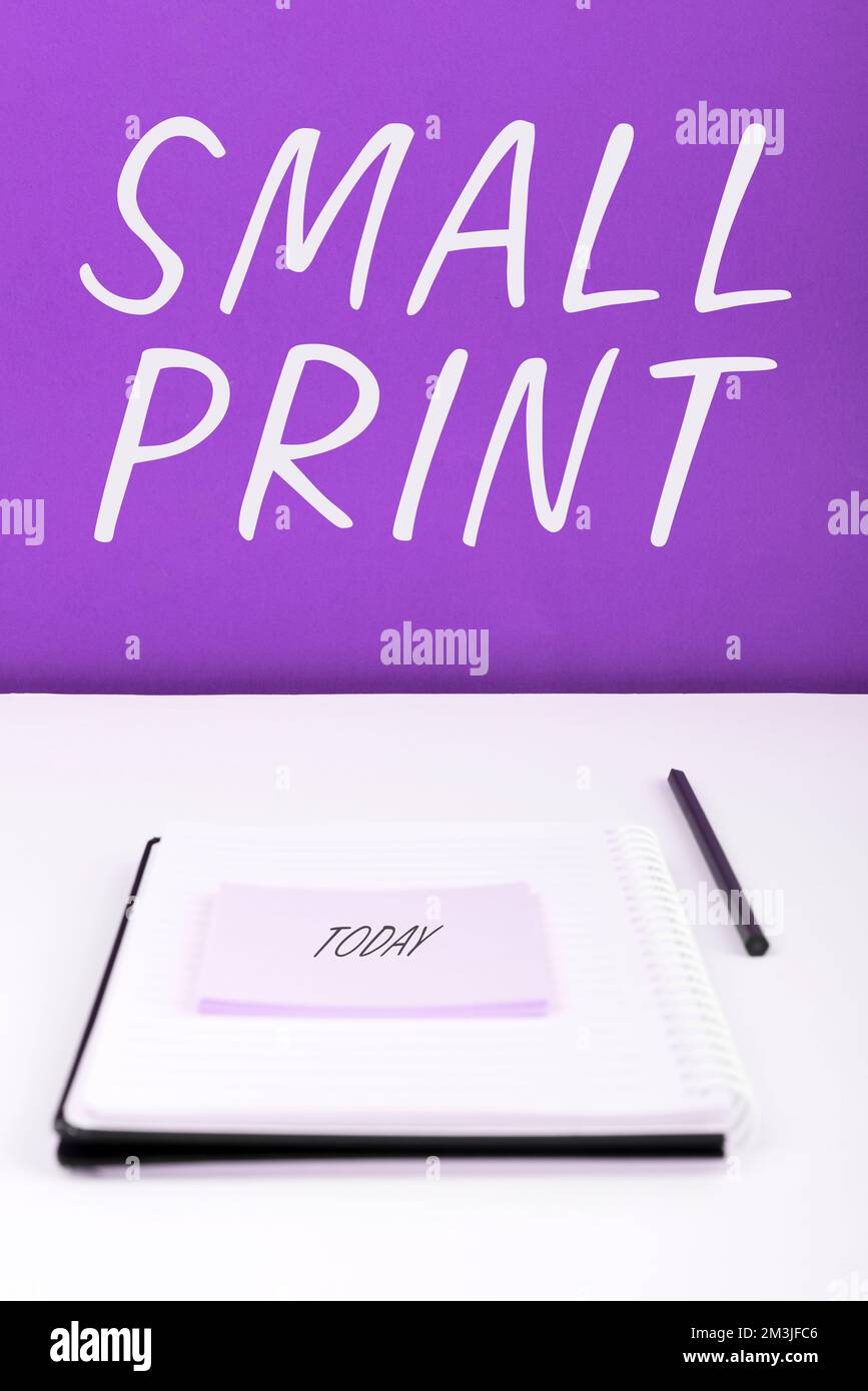 Hand writing sign Small Print. Business approach document that contains ...