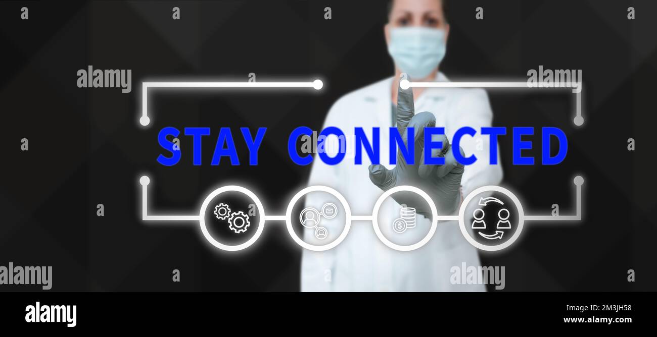 Text caption presenting Stay Connected. Business concept To keep ...