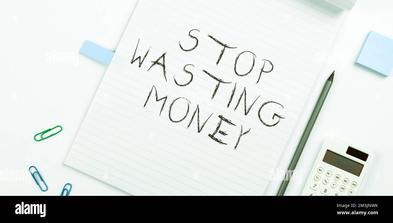 Conceptual caption Stop Wasting Money. Business showcase advicing ...