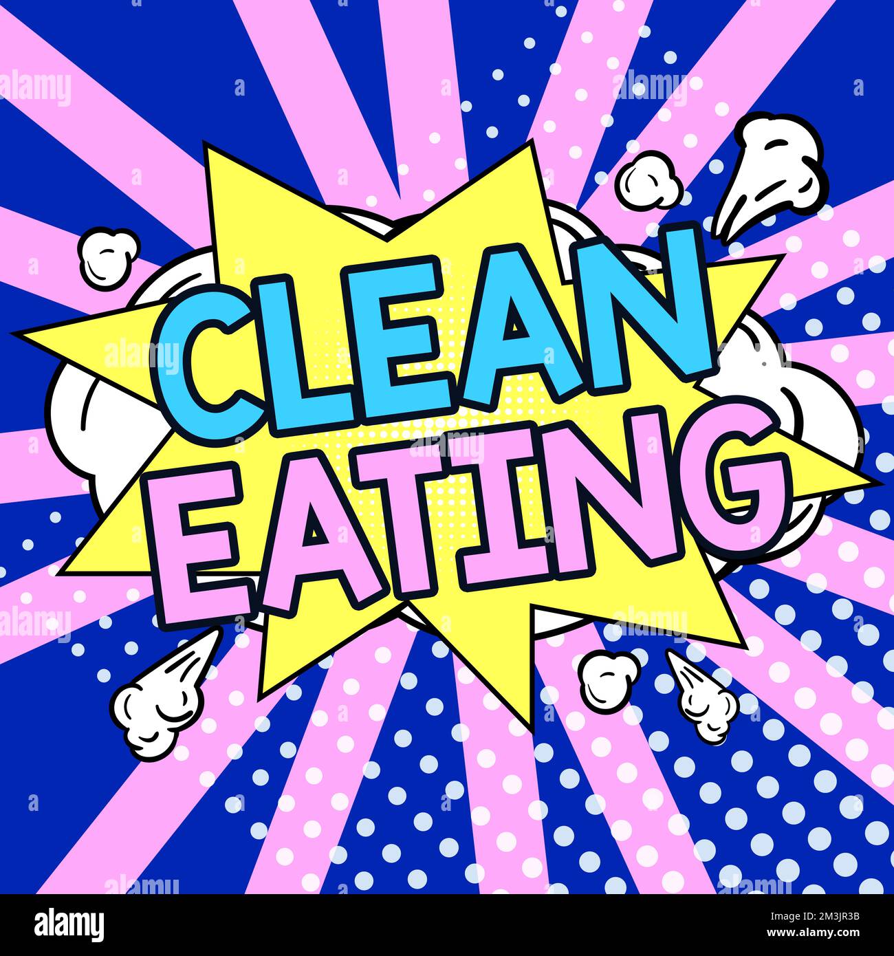 Sign displaying Clean Eating. Concept meaning Practice of eating only ...