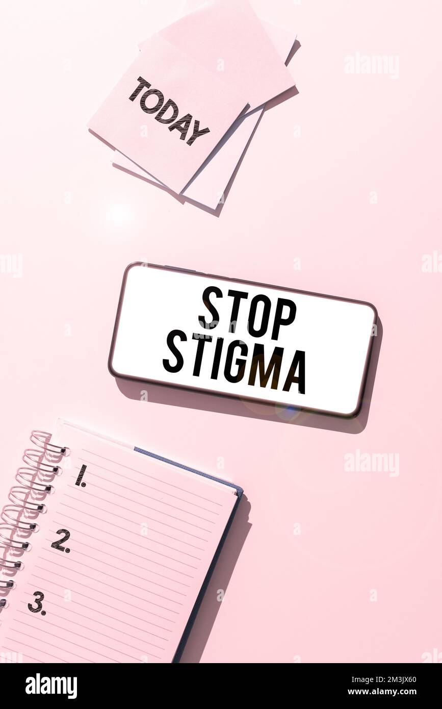Sign displaying Stop Stigma. Conceptual photo end the feeling of ...