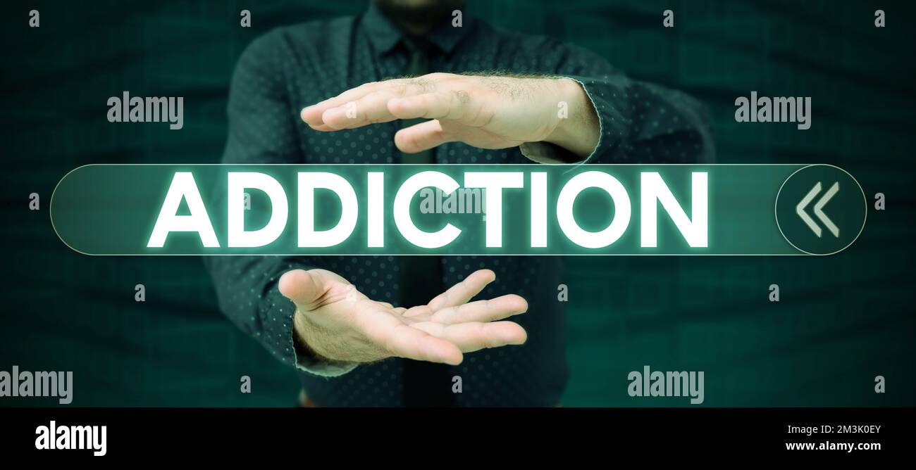 Conceptual caption Addiction. Business showcase condition of being ...