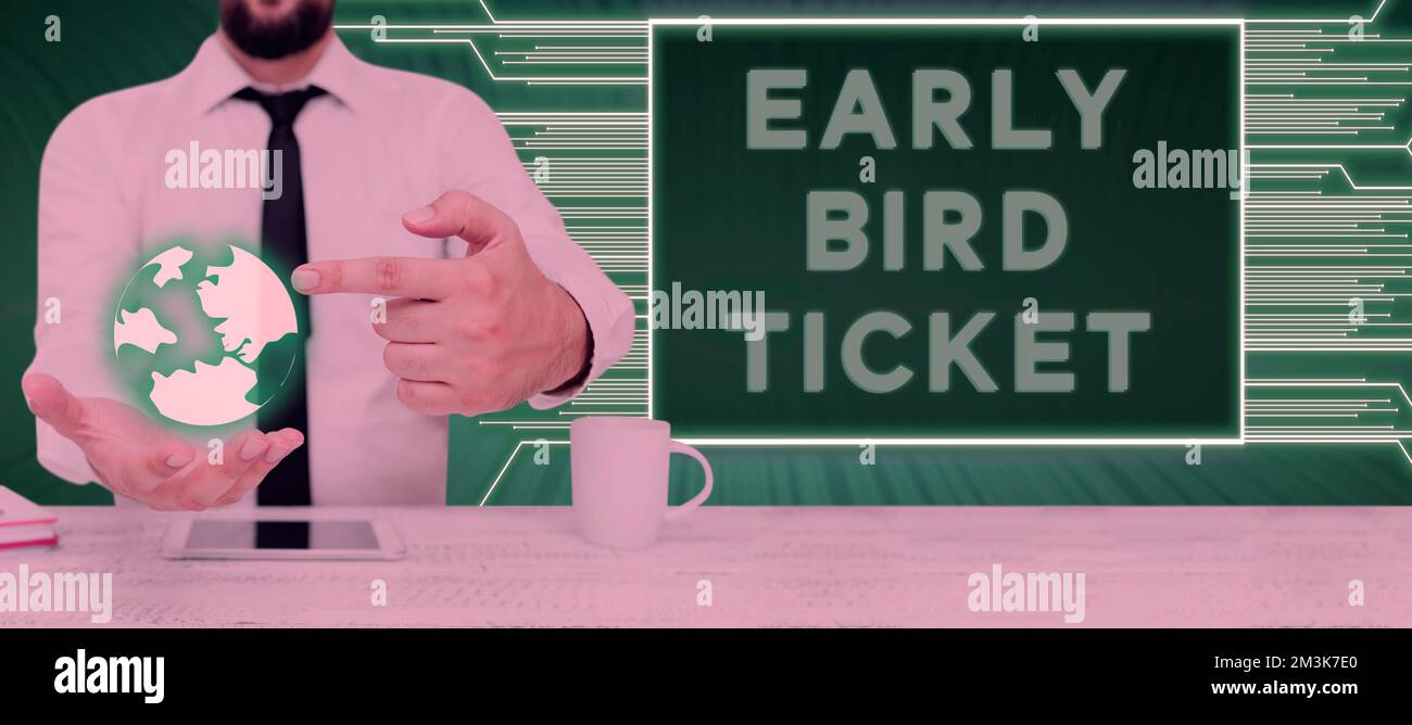 Sign displaying Early Bird Ticket. Business showcase Buying a ticket ...