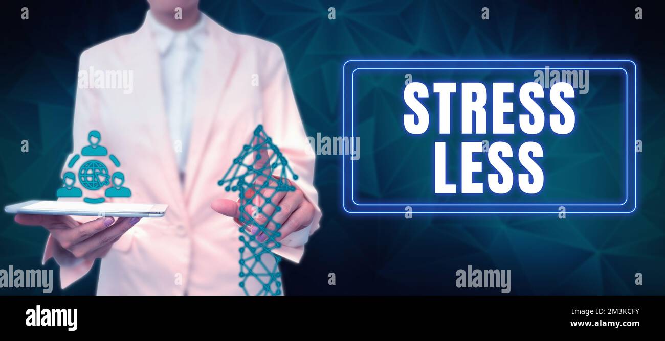 Sign displaying Stress Less. Business showcase Stay away from problems ...