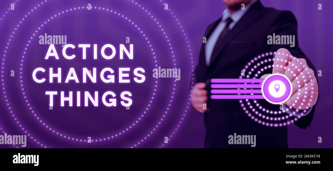Text sign showing Action Changes Things. Business idea doing something ...