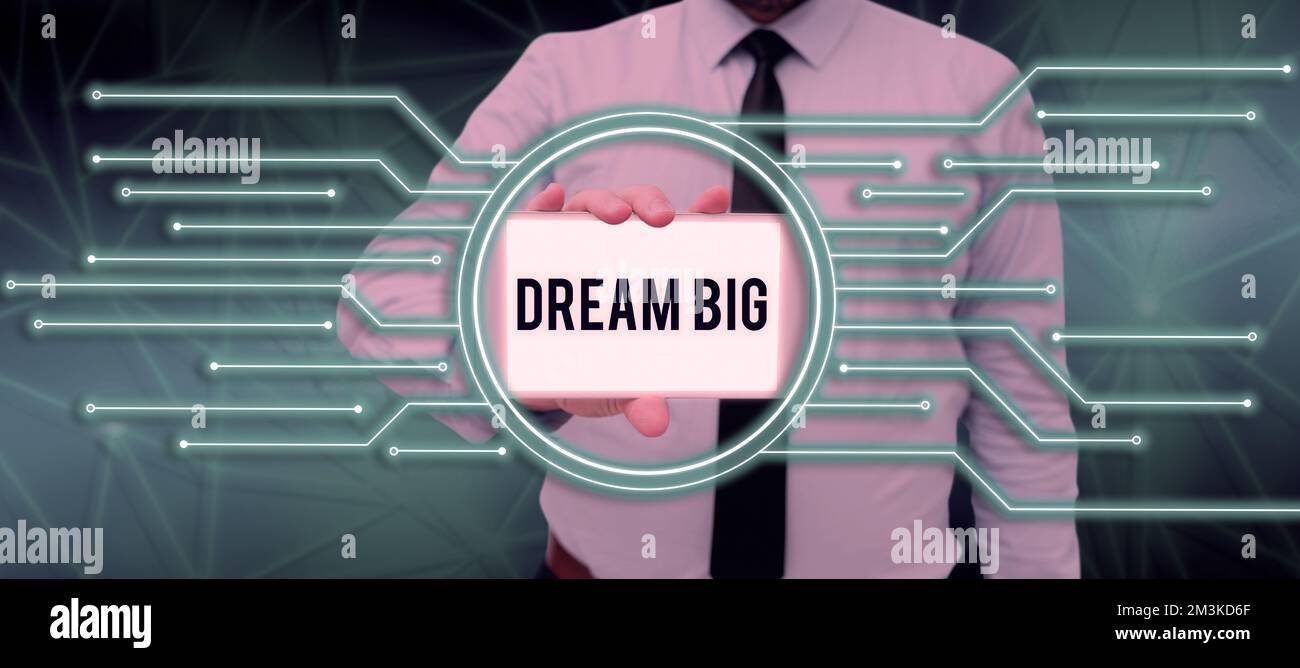 Inspiration showing sign Dream Big. Conceptual photo To think of ...
