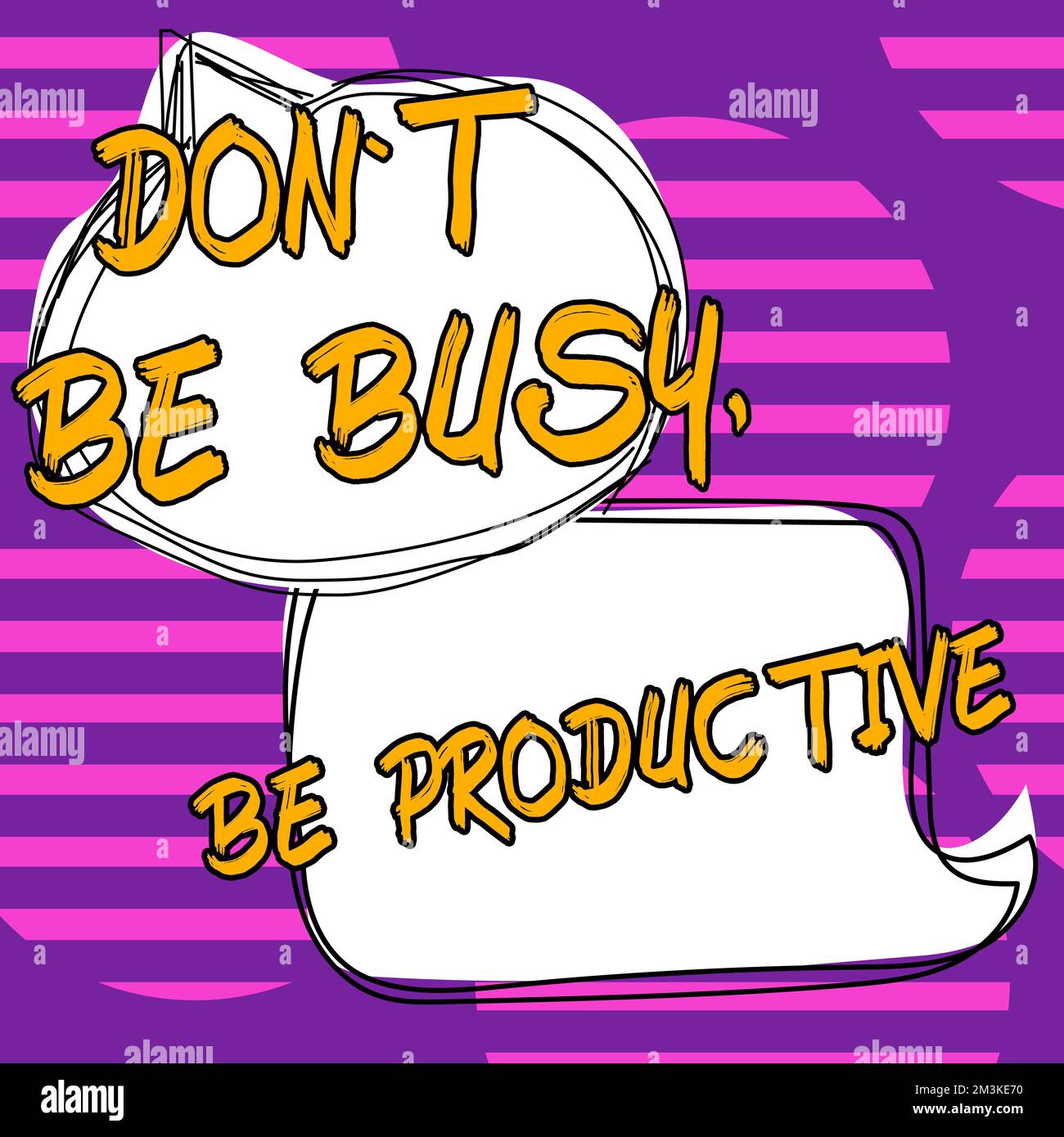 Text showing inspiration Don'T Be Busy, Be Productive. Business ...