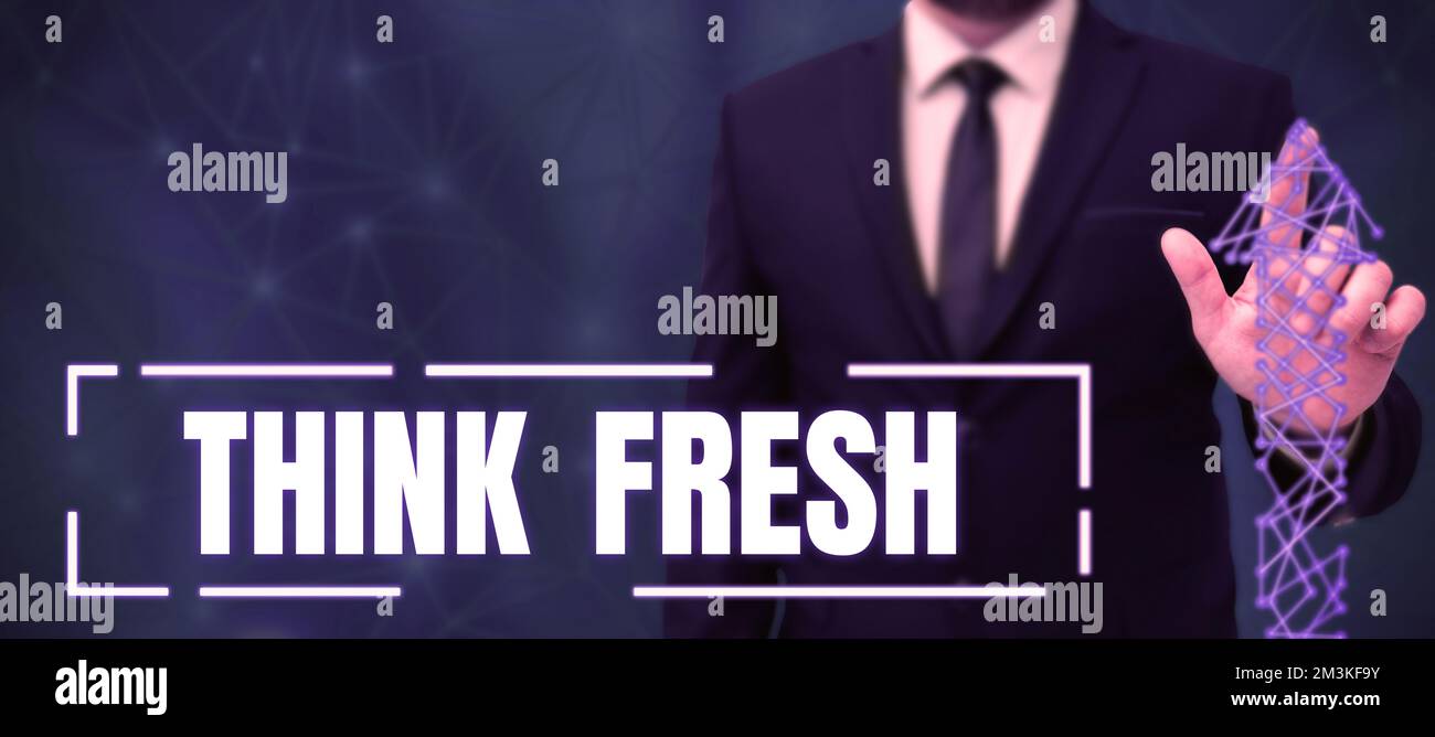 Inspiration showing sign Think Fresh. Concept meaning Thinking on ... Inspiration showing sign Think Fresh. Concept meaning Thinking on ...