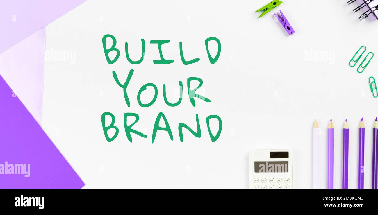 Handwriting text Build Your Brand. Business showcase Make a commercial ...