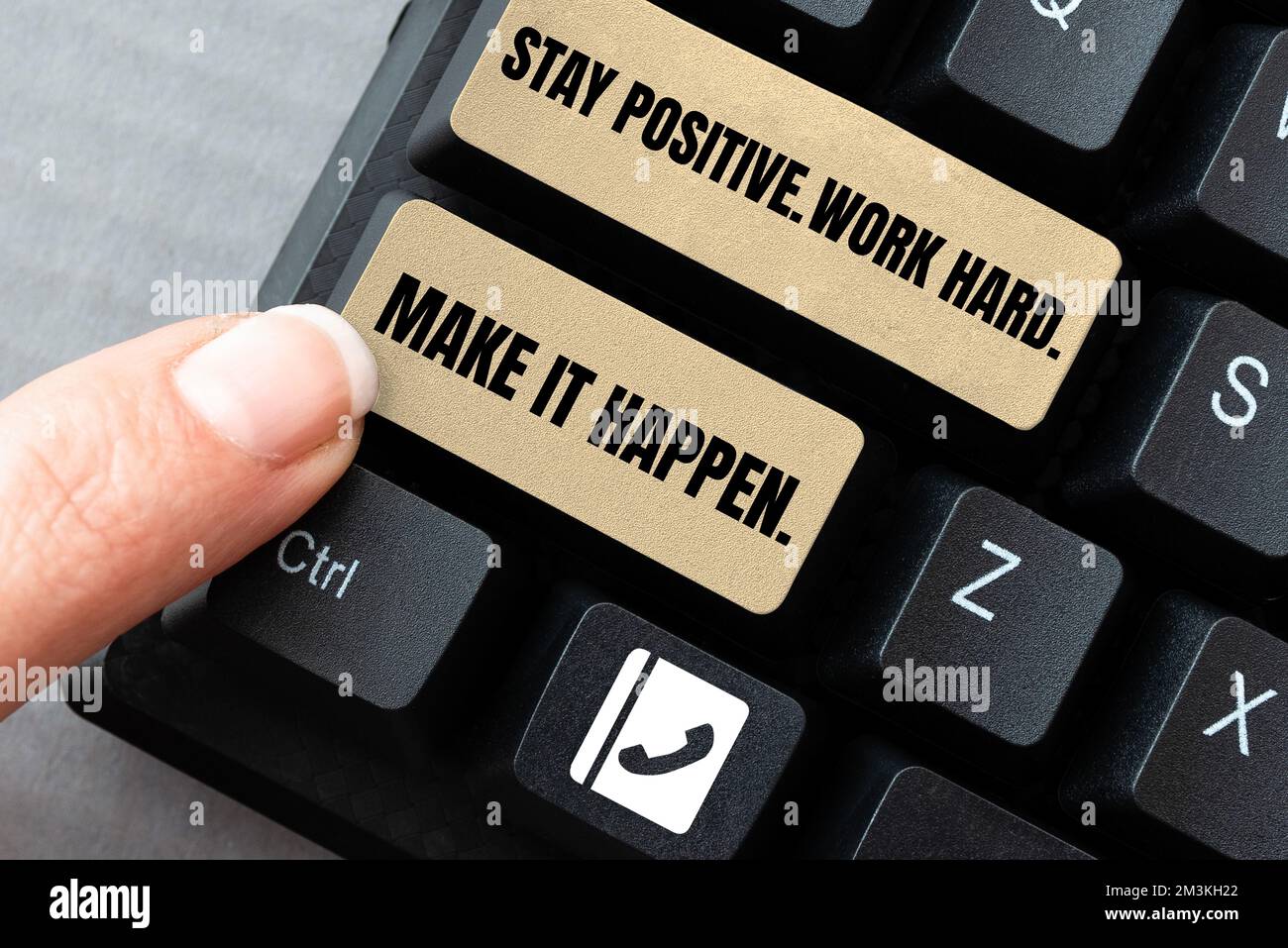 Hand writing sign Stay Positive. Work Hard. Make It Happen.. Word ...
