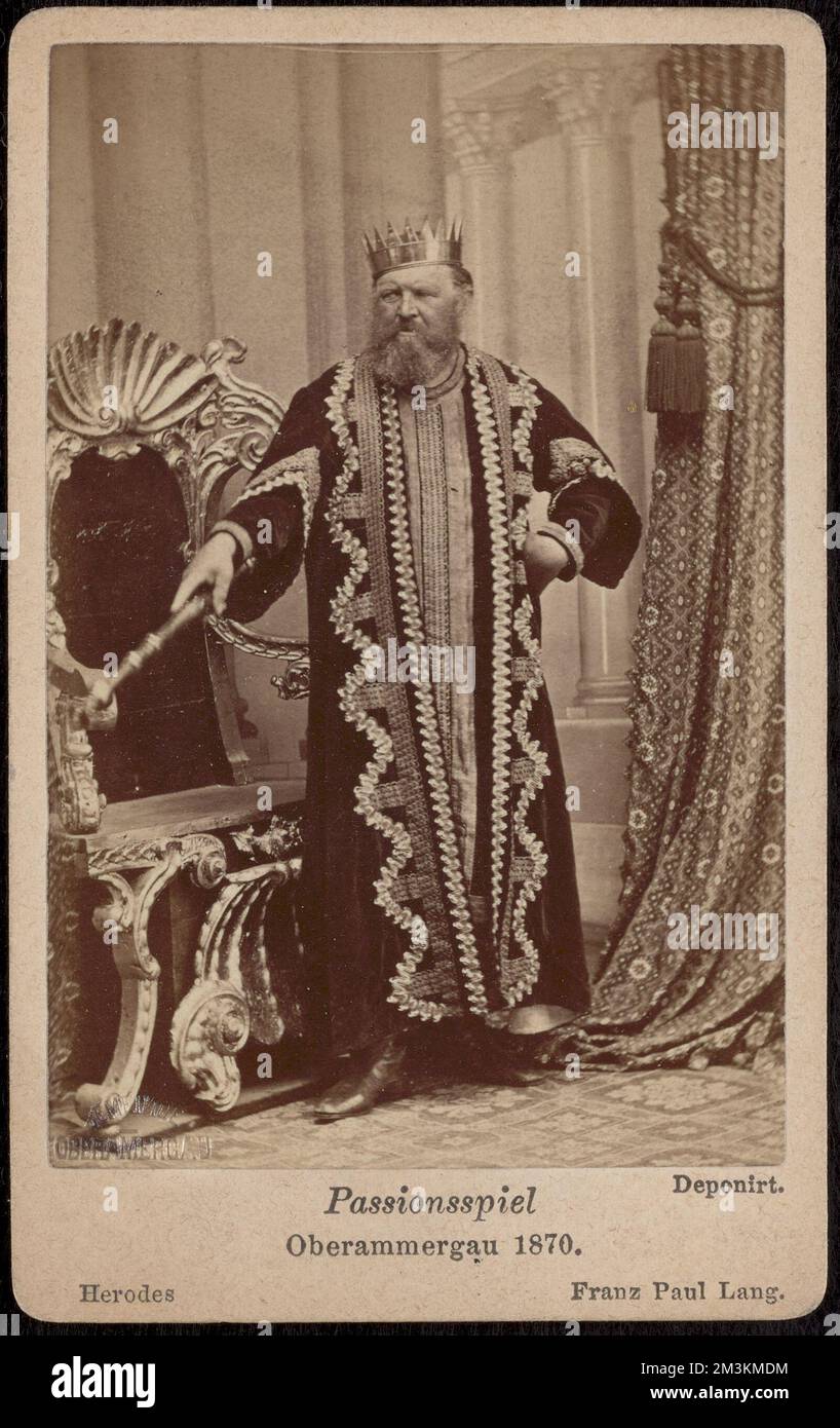 Passionsspiel, Oberammergau 1870. Herodes, Franz Paul Lang , Actors ...