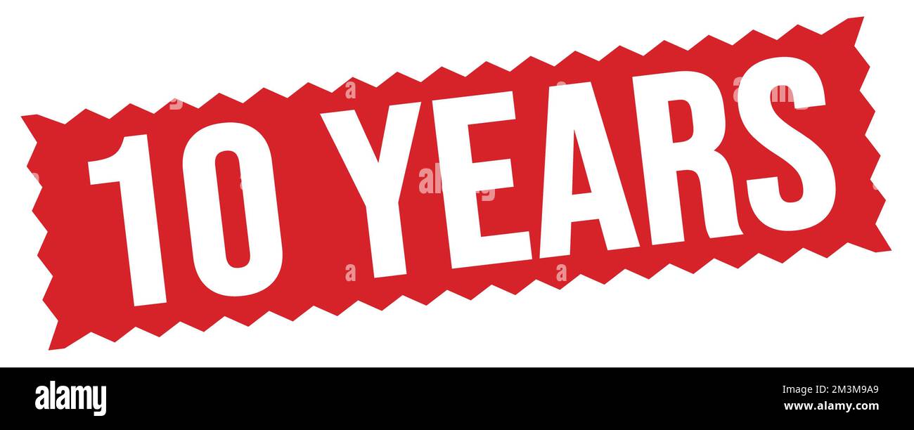 10 YEARS text written on red zig-zag stamp sign Stock Photo - Alamy