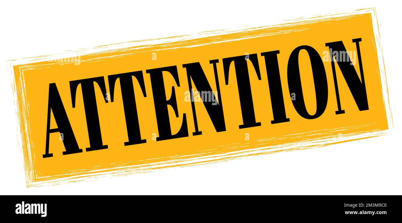 ATTENTION text written on orange-black rectangle stamp sign Stock Photo ...