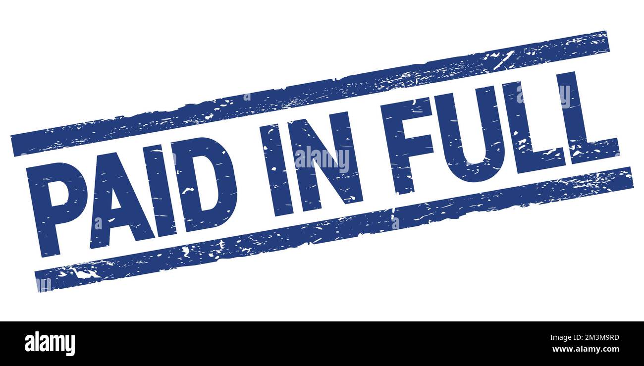 PAID IN FULL text written on blue rectangle stamp sign Stock Photo - Alamy