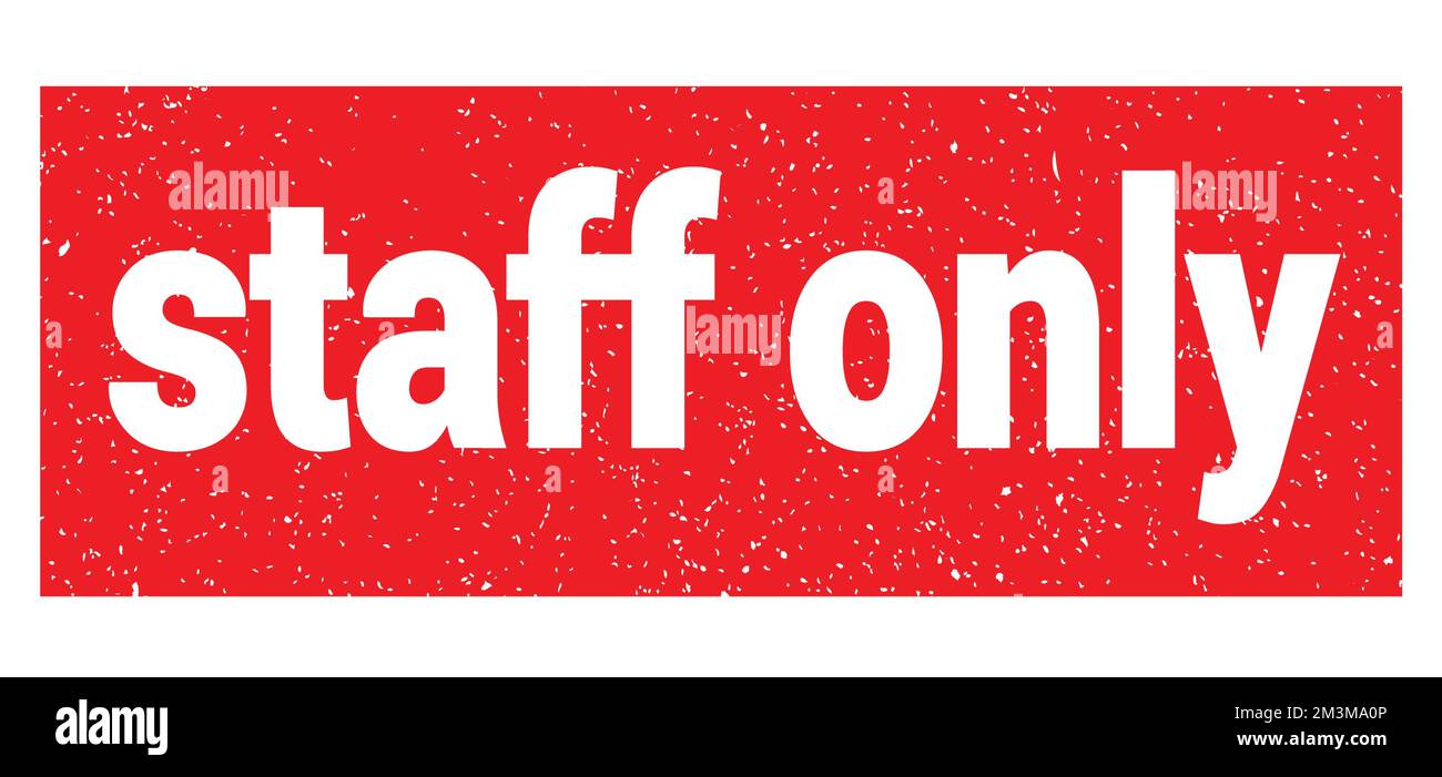 staff only text written on red grungy stamp sign Stock Photo - Alamy