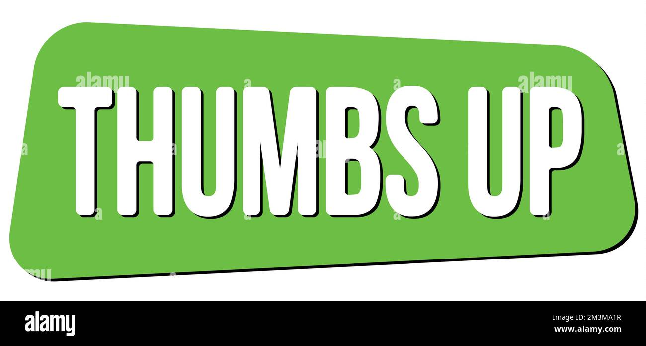 THUMBS UP text written on green trapeze stamp sign Stock Photo - Alamy