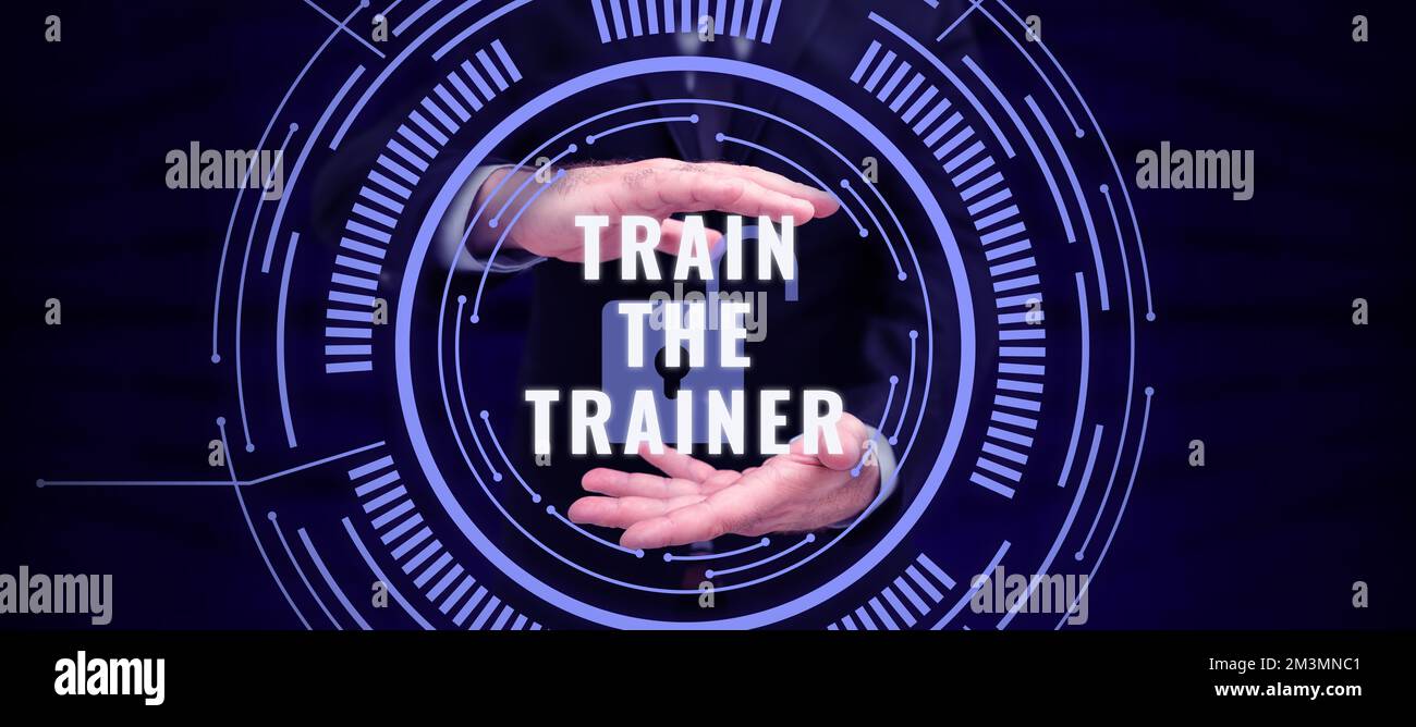 Text caption presenting Train The Trainer. Business approach identified to teach mentor or train ...