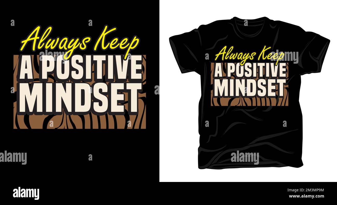 Always keep a positive mindset modern motivational typography for t ...