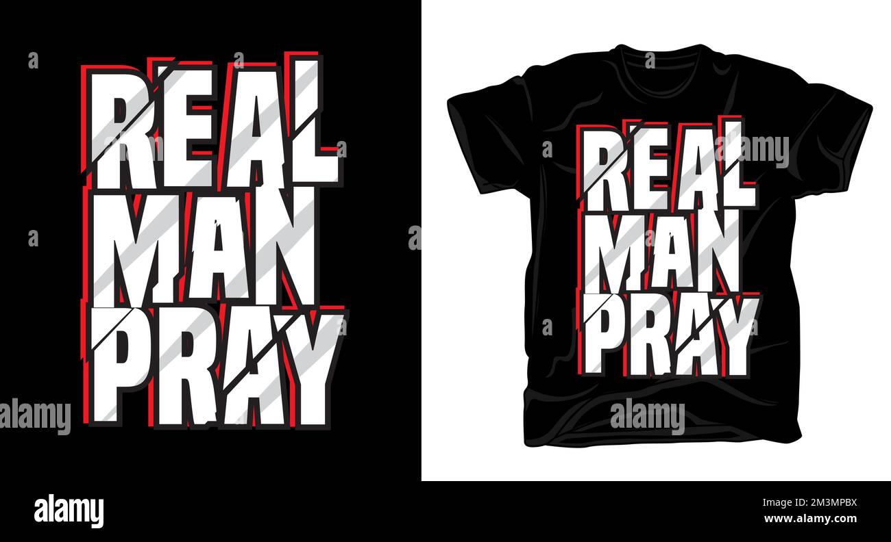 Real man pray modern motivational typography t shirt design with ...
