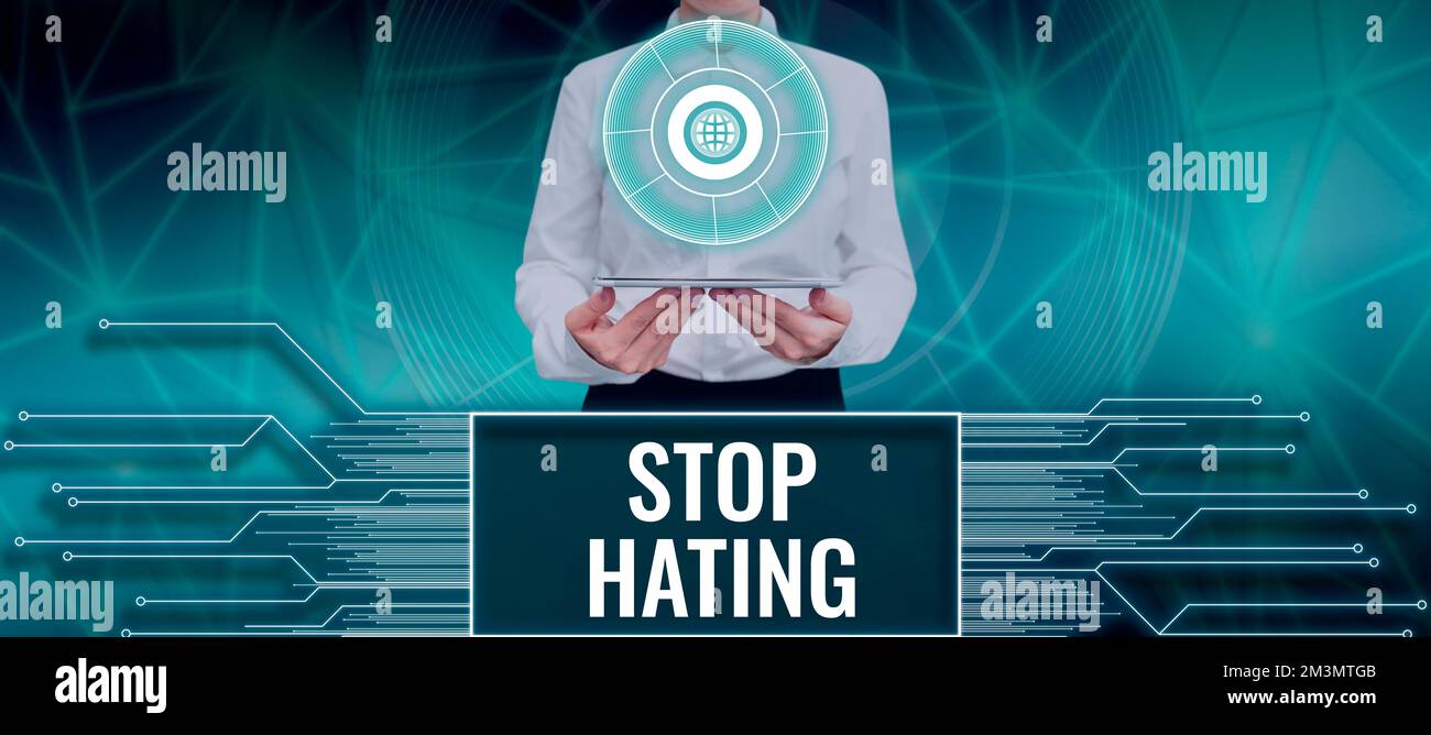 Conceptual caption Stop Hating. Business approach cease hostility and ...