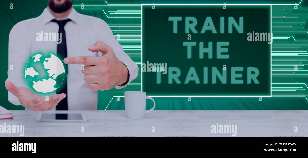 Sign displaying Train The Trainer. Business concept identified to teach ...