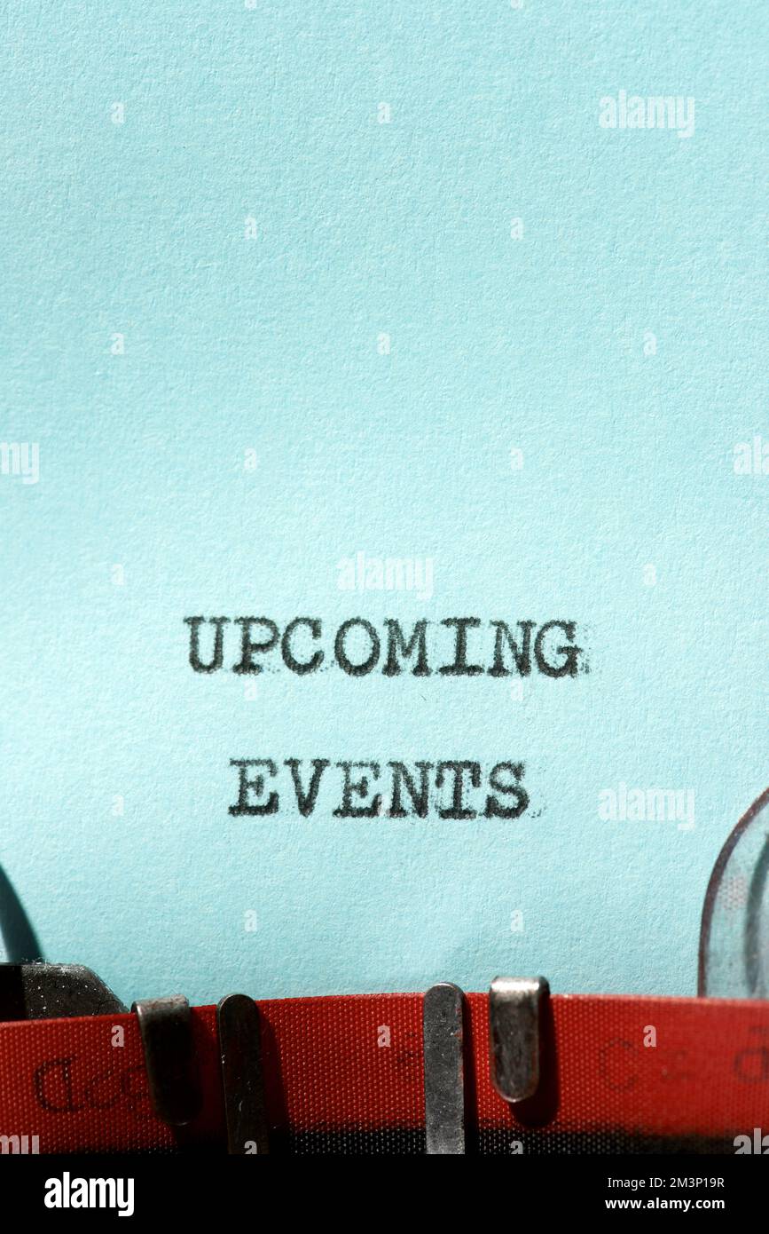 Upcoming events phrase written with a typewriter Stock Photo - Alamy