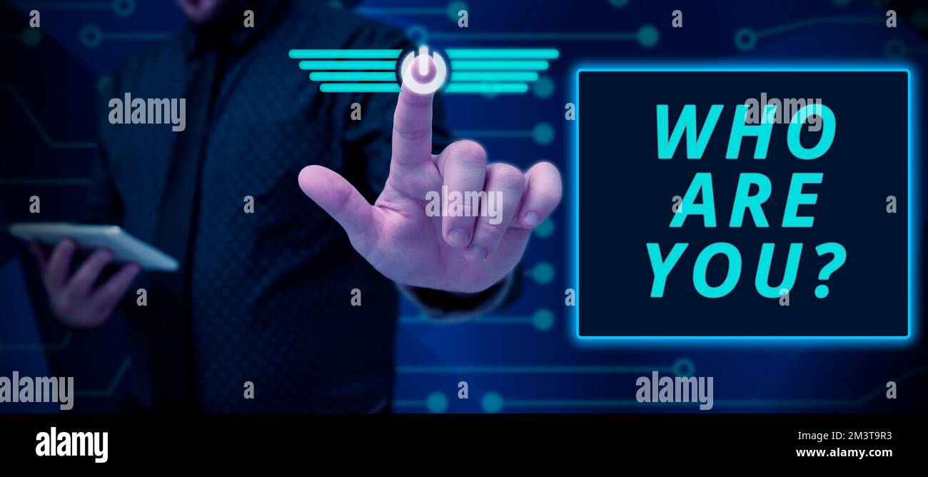 Sign displaying Who Are You. Conceptual photo Identify yourself ...