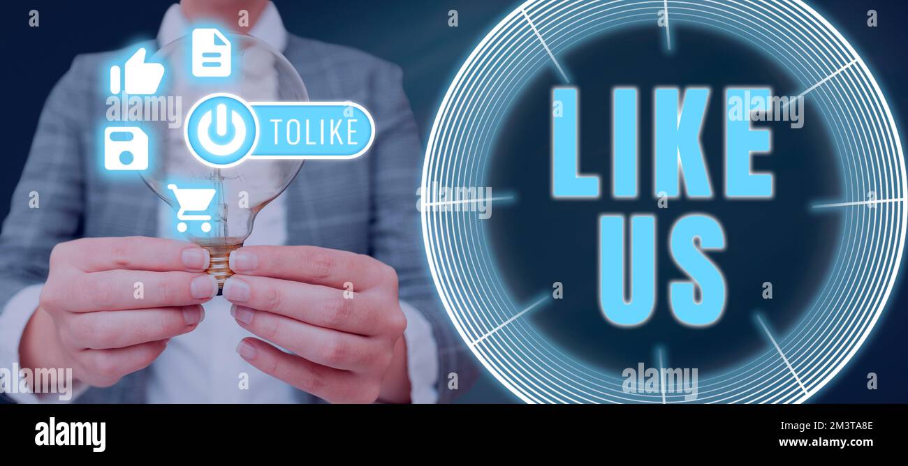 Inspiration showing sign Like Us. Business showcase Asking to follow on ...