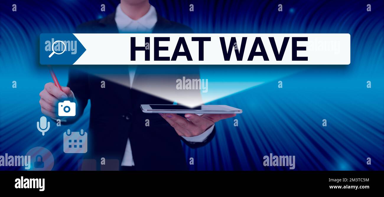 Writing displaying text Heat Wave. Concept meaning a prolonged period ...