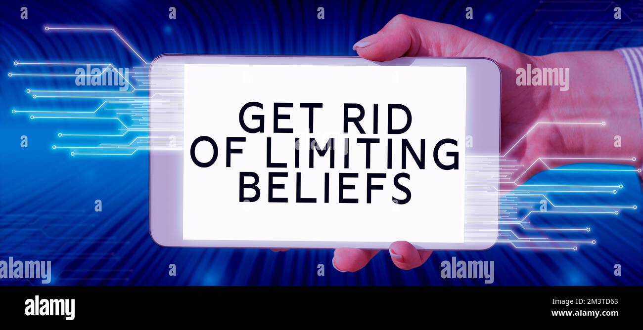 Inspiration showing sign Get Rid Of Limiting Beliefs. Word for remove ...
