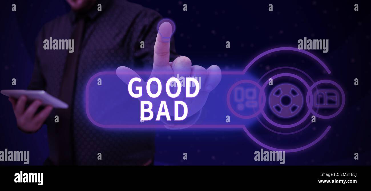 Hand writing sign Good Bad. Business approach to seem to be going to ...