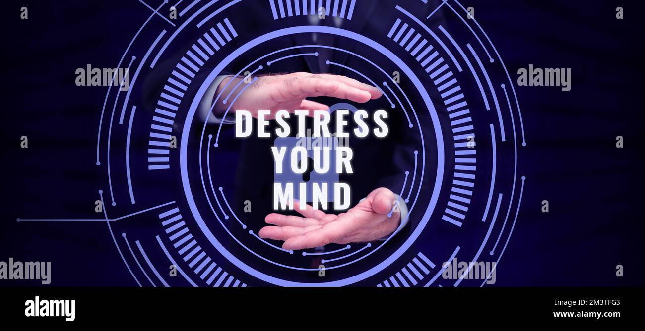 Hand writing sign Destress Your Mind. Business concept to release ...