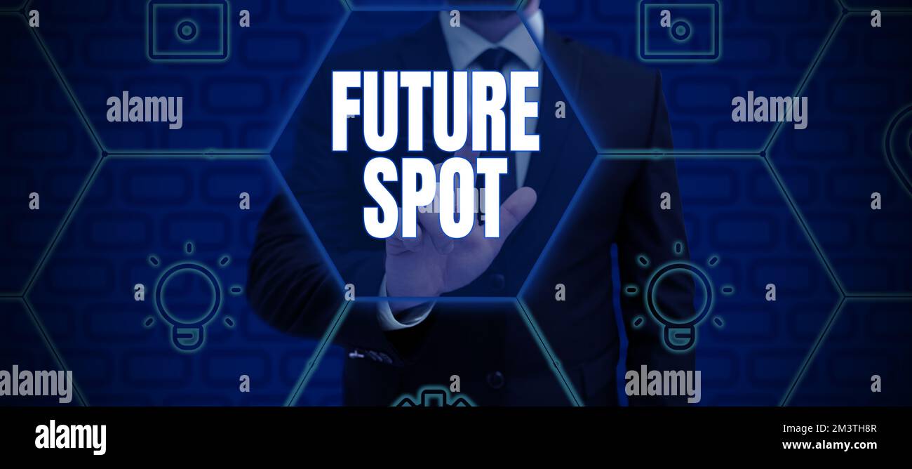 Text sign showing Future Spot. Internet Concept refers to an action ...