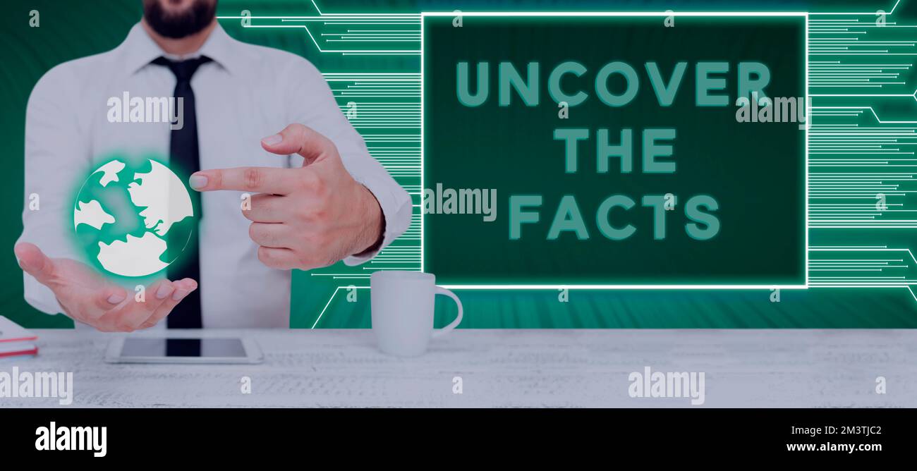 Hand writing sign Uncover The Facts. Business overview Find the truth ...