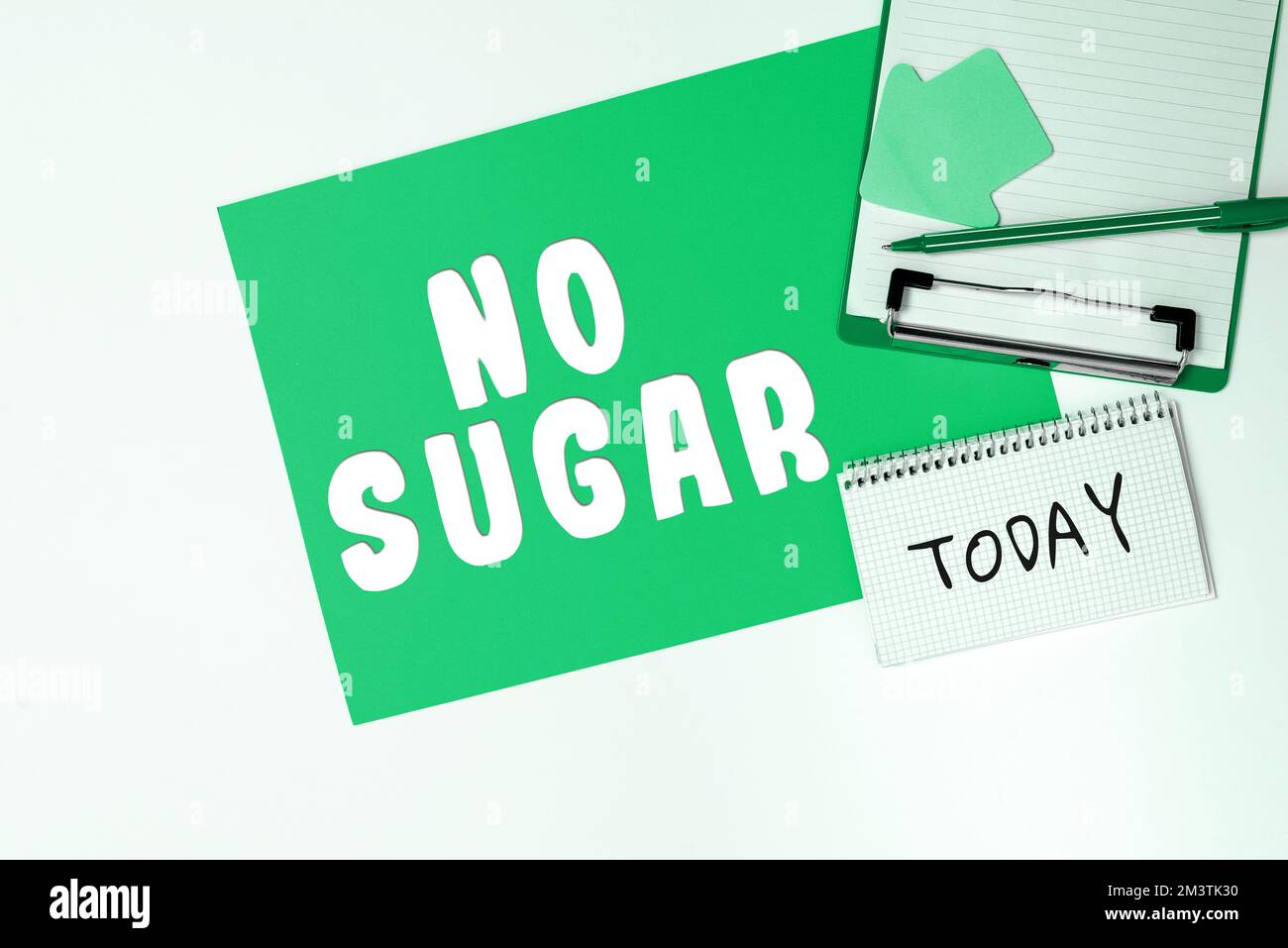 Inspiration showing sign No Sugar. Word Written on has been left behind ...