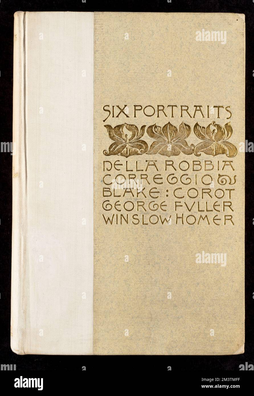 Six portraits : Della Robbia, Correggio, Blake, Corot, George Fuller ...