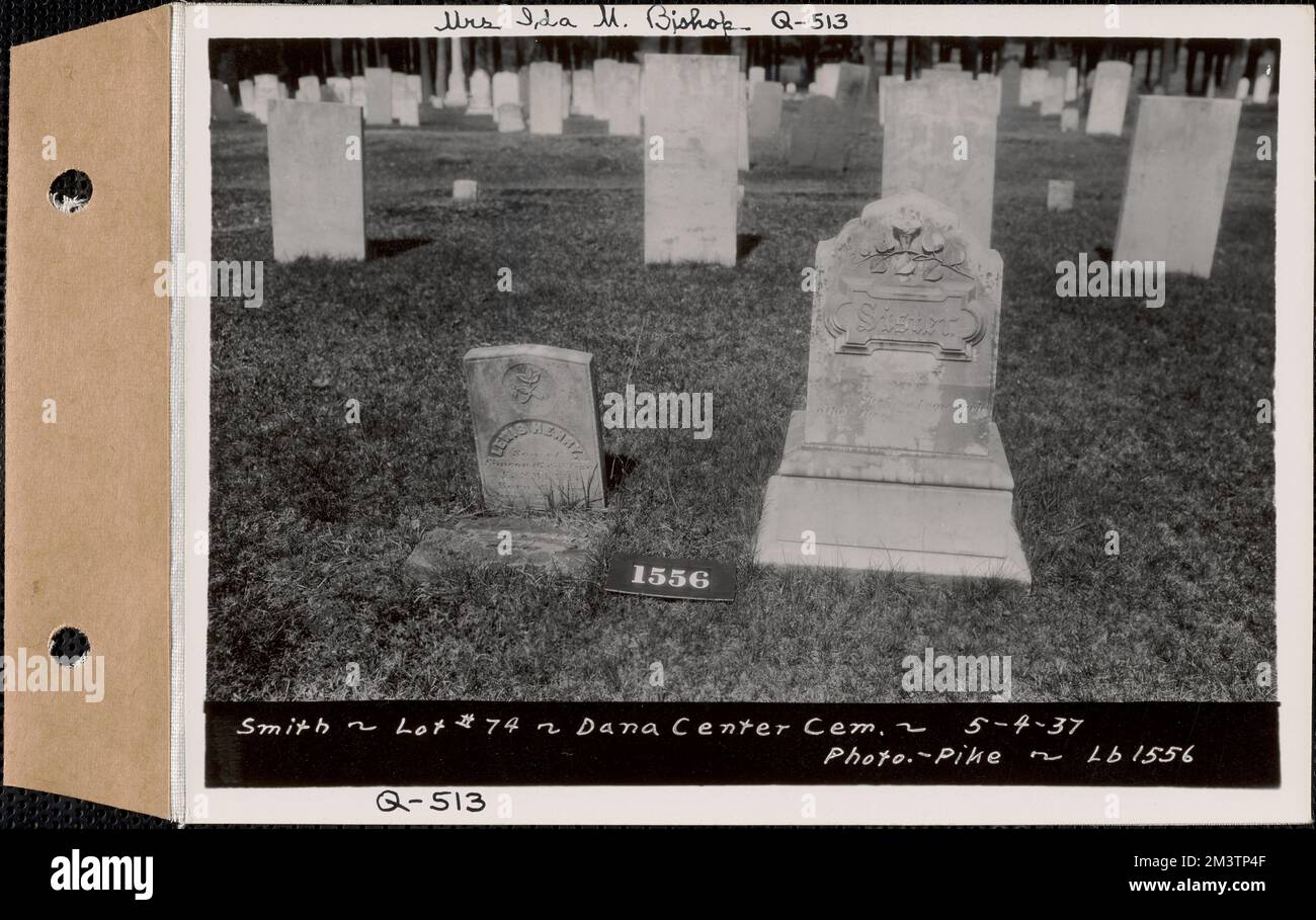 Smith, Dana Center Cemetery, lot 74, Dana, Mass., May 4, 1937 : Mrs ...