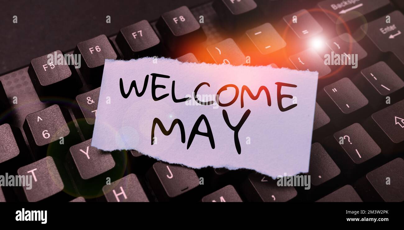 Sign displaying Welcome May. Concept meaning Calendar Sixth Month ...