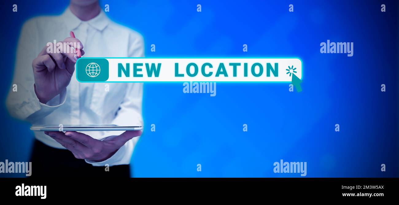 Sign displaying New Location. Business idea Get located on a new place ...
