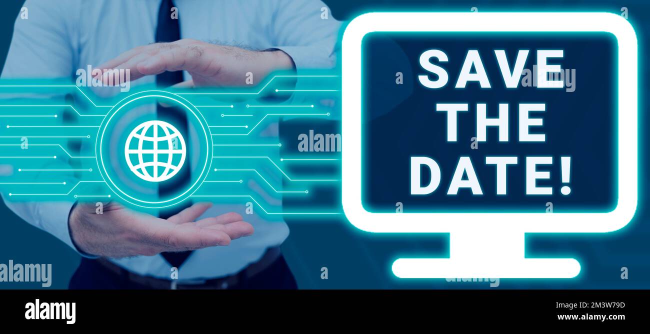 Inspiration showing sign Save The Date. Internet Concept Remembering the schedule Mark the ...