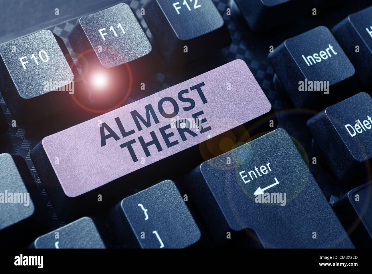 Text showing inspiration Almost There. Business concept Soon to be or ...