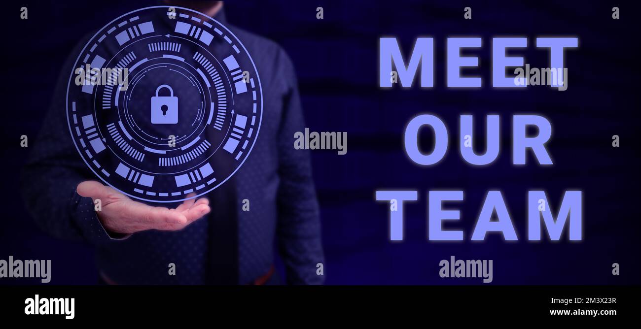 Sign displaying Meet Our Team. Concept meaning introducing another ...