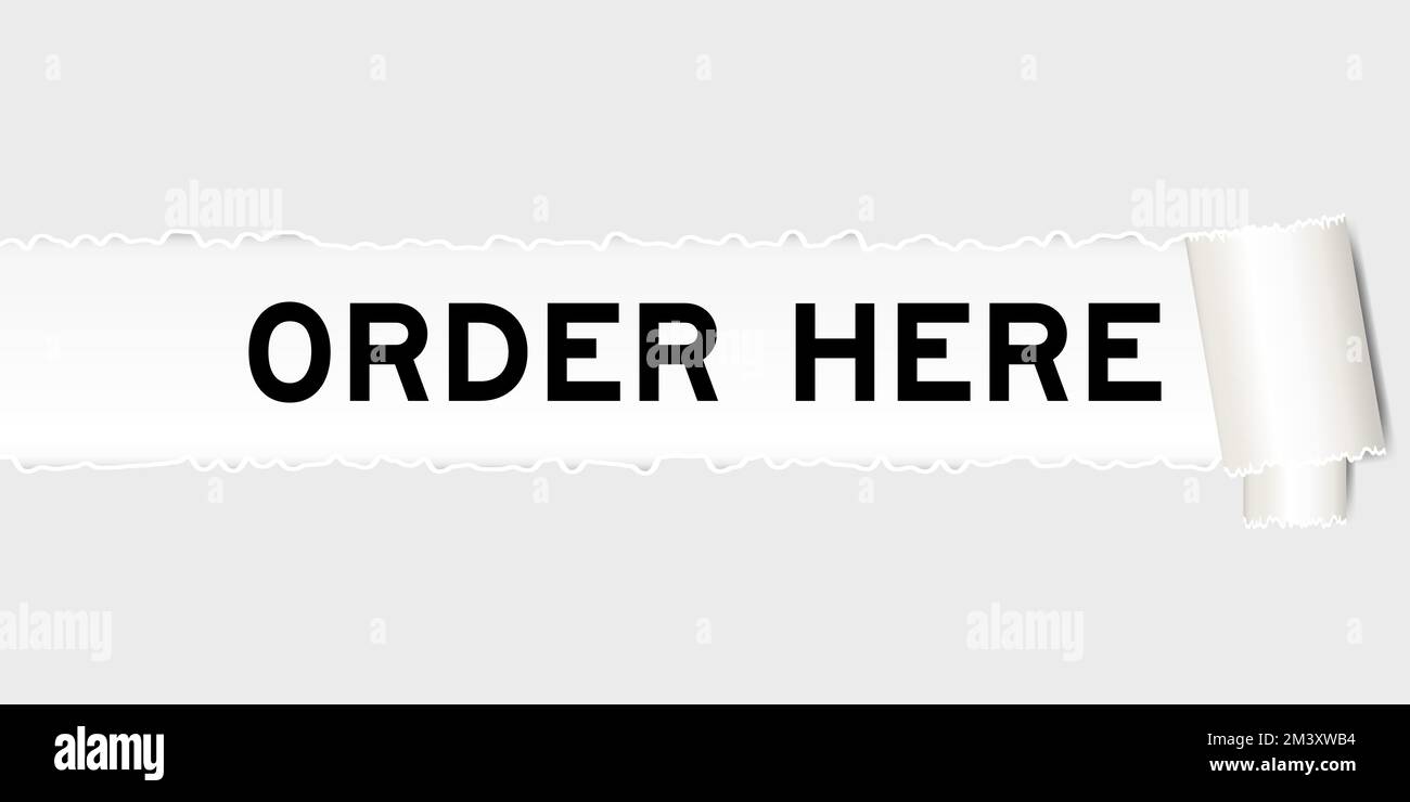 Ripped gray paper background that have word order here under torn part ...