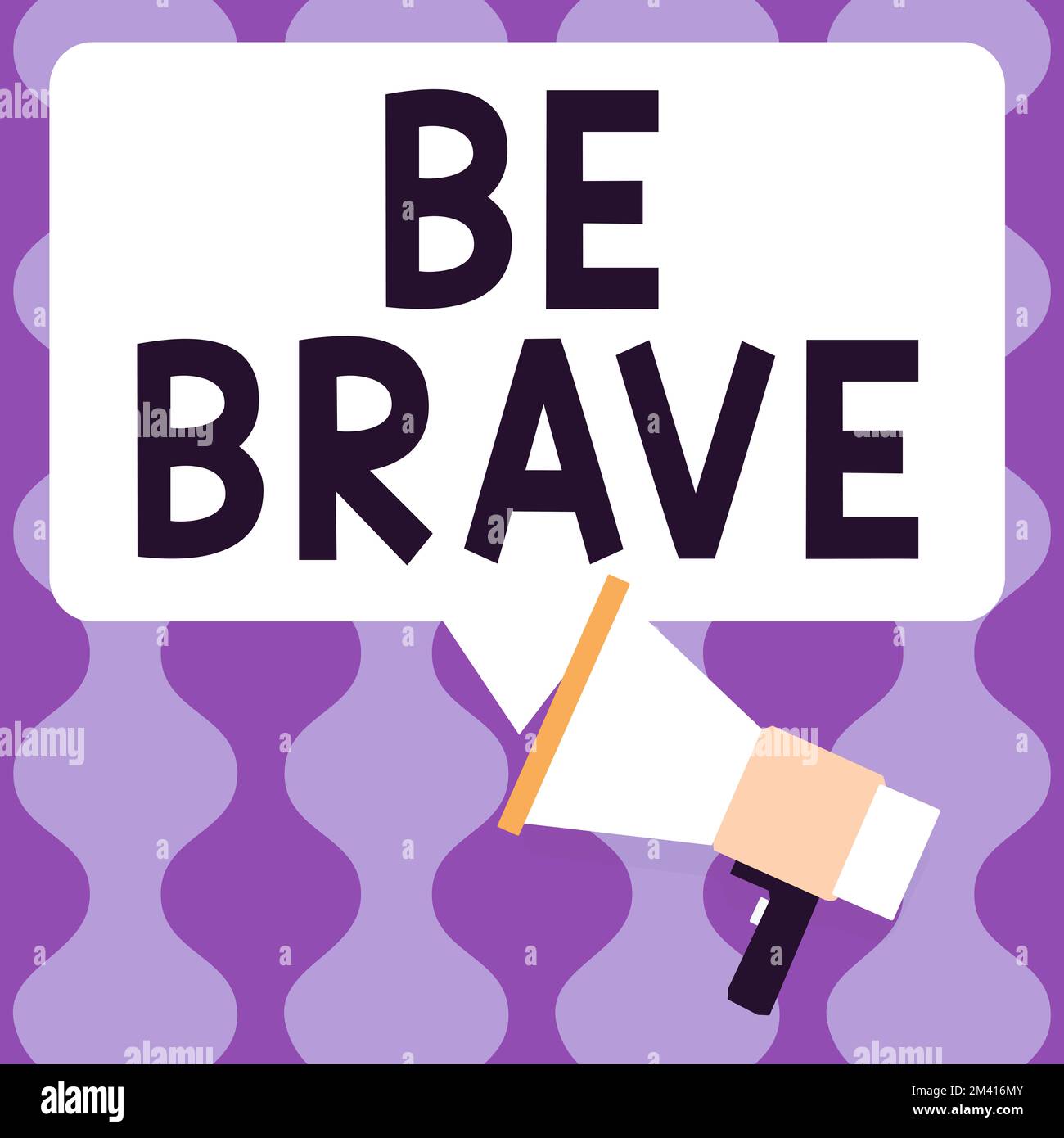 Hand writing sign Be Brave. Word for ready to face and endure danger or ...