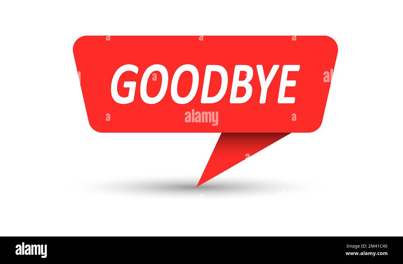 Goodbye. Vector banner, pointer, sticker, label or speech bubble ...