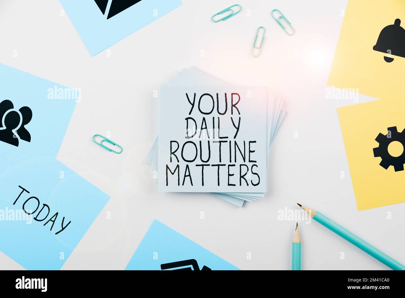 Text sign showing Your Daily Routine Matters. Business overview Have ...