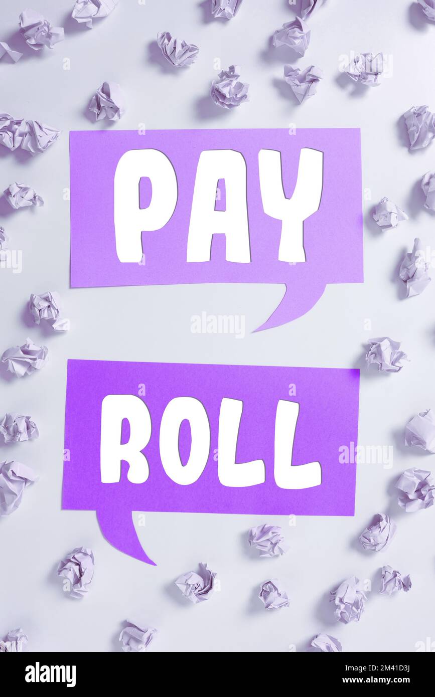 Sign displaying Pay Roll. Business idea Amount of wages and salaries ...